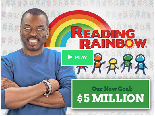 Reading Rainbow Kickstarter Campaign Blows Past Expectations | The ...