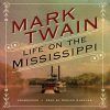 Mark Twain's Life on the Mississippi: This Month's Free Kindle eBook ...
